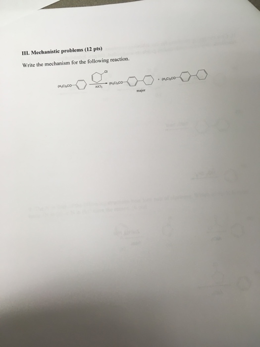 Solved III. Mechanistic problems (12 pts) Write the | Chegg.com