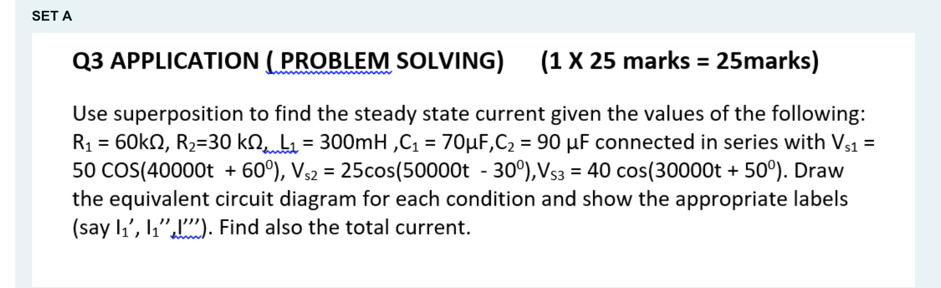 Solved Q3 APPLICATION (PROBLEM SOLVING) (1 X25 marks = | Chegg.com