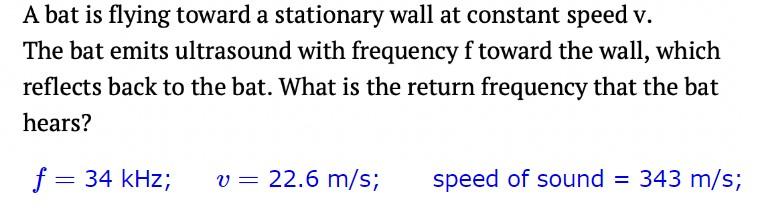 Solved A bat is flying toward a stationary wall at constant | Chegg.com