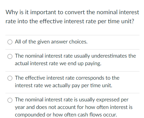 Why is it important to convert the nominal interest | Chegg.com