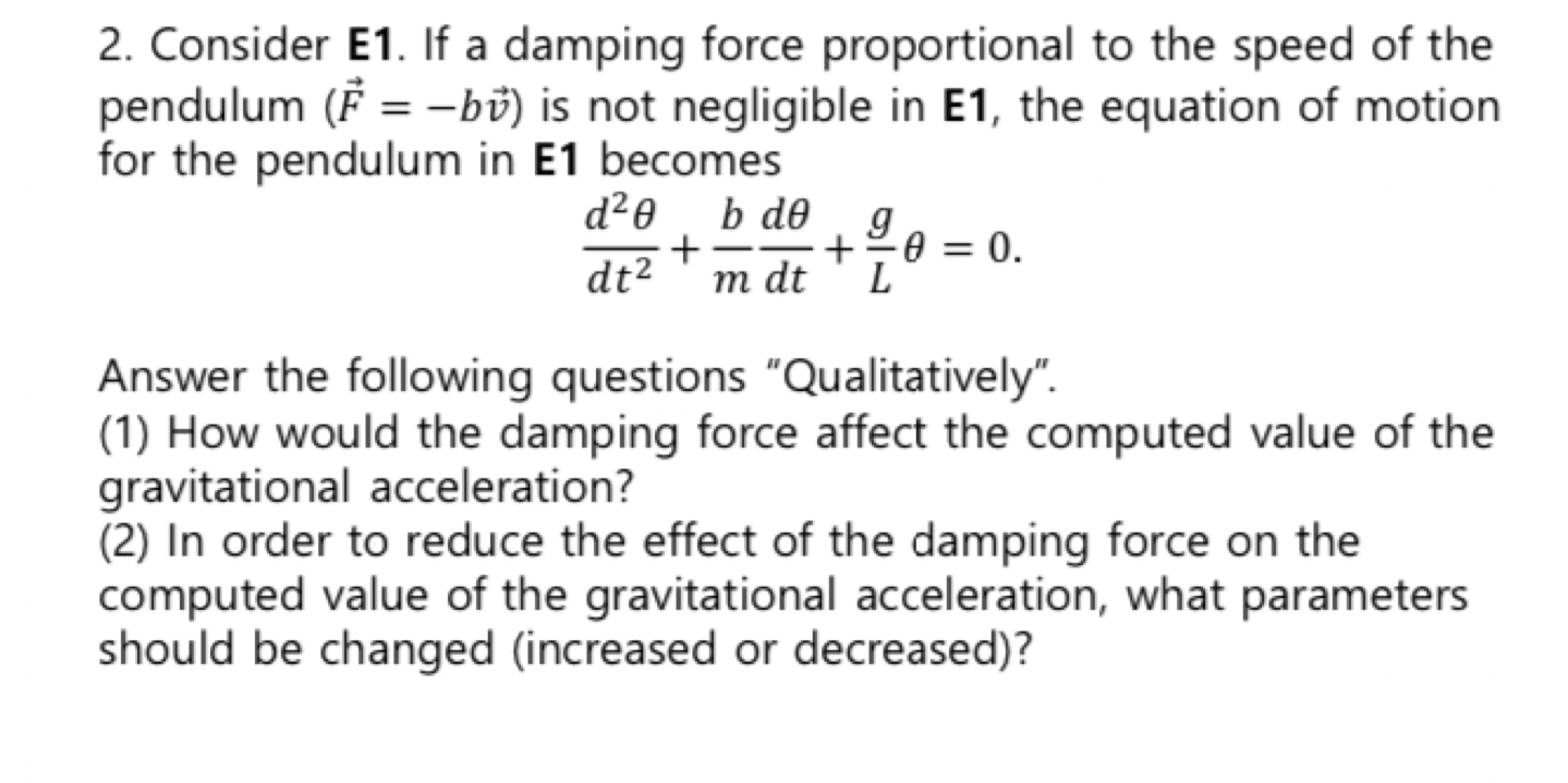 Solved 2. Consider E1. If a damping force proportional to | Chegg.com