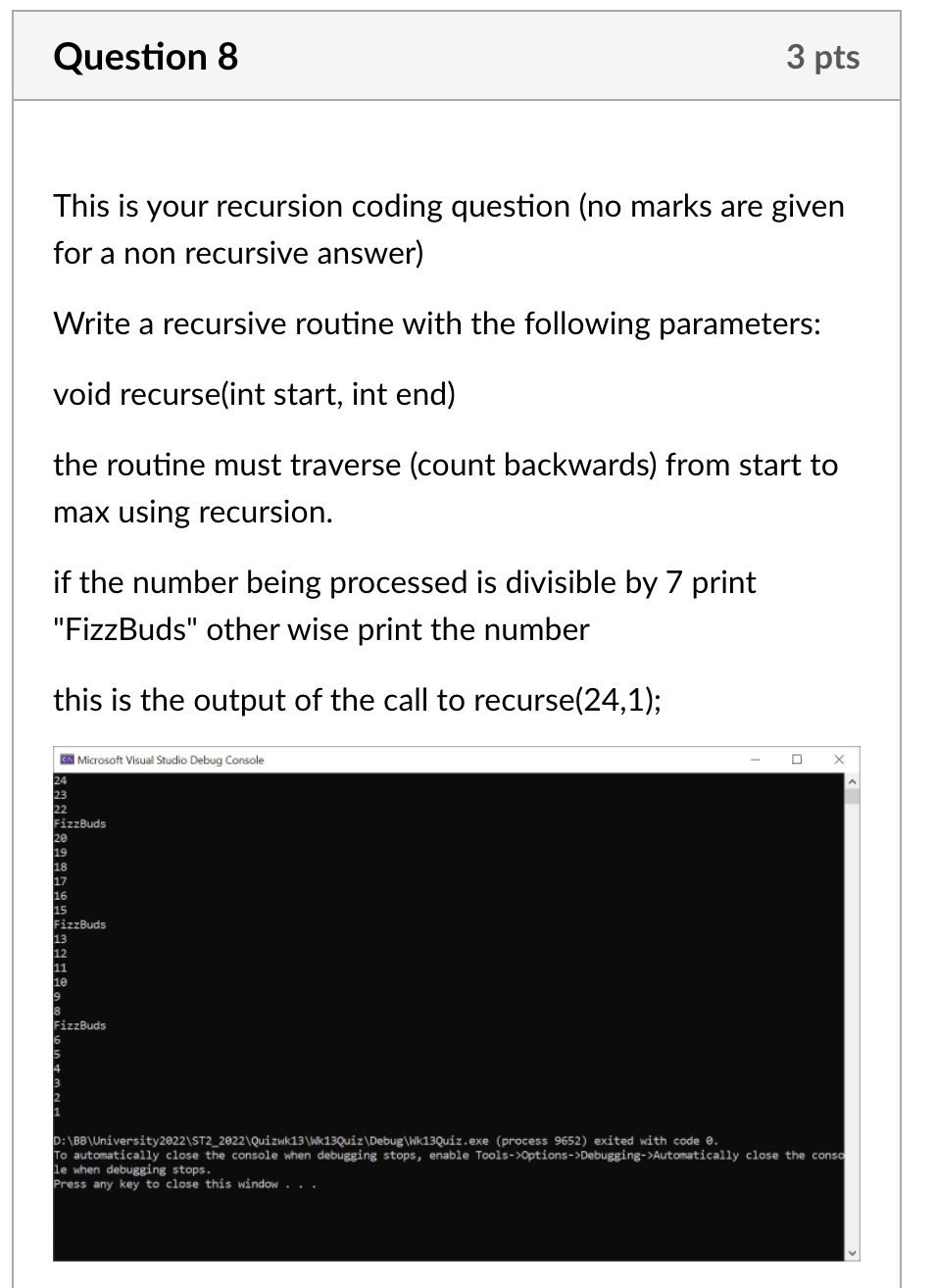 Solved Question 8 3 pts This is your recursion coding | Chegg.com