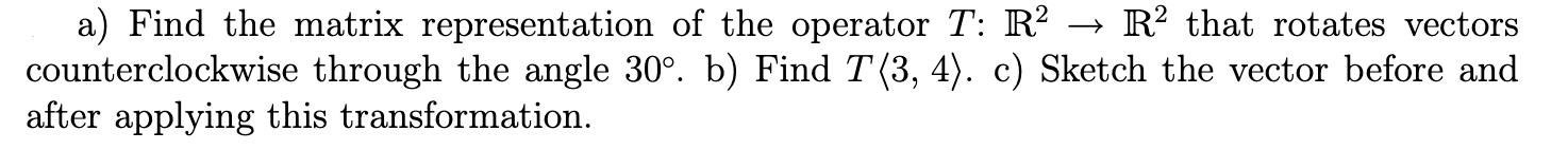 Solved a) Find the matrix representation of the operator | Chegg.com