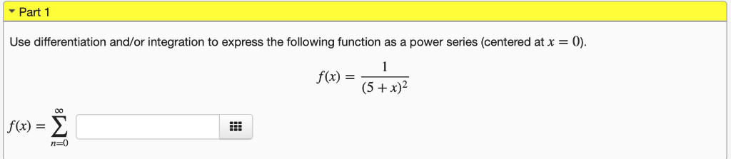 Solved Part 1 Use differentiation and/or integration to | Chegg.com