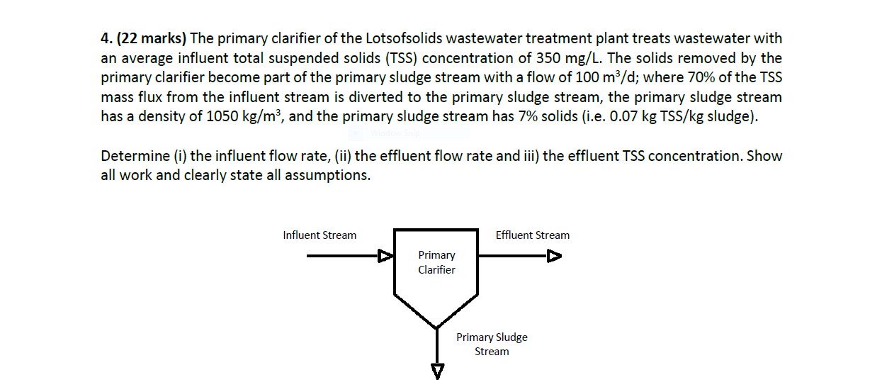 Solved 4. (22 marks) The primary clarifier of the | Chegg.com