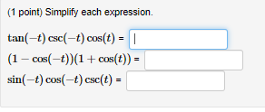 Solved (1 point) Simplify each expression. tan(-) csc(-t) | Chegg.com