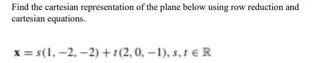 Solved Find the cartesian representation of the plane below | Chegg.com