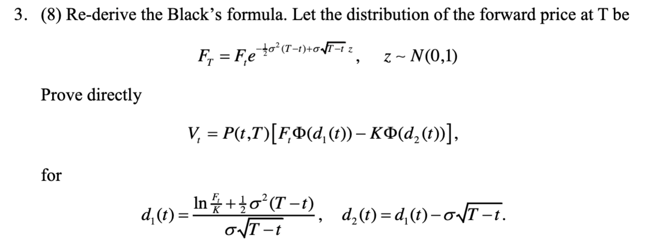 (8) Re-derive the Black's formula. Let the | Chegg.com