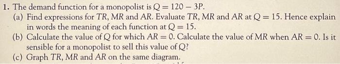 Solved The demand function for a monopolist is Q=120-3P.(a) | Chegg.com