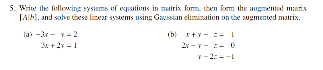 Solved 5. Write the following systems of equations in matrix | Chegg.com