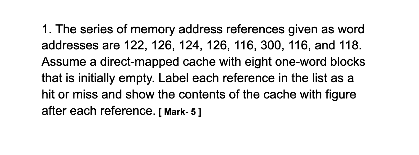 Solved 1. The series of memory address references given as | Chegg.com