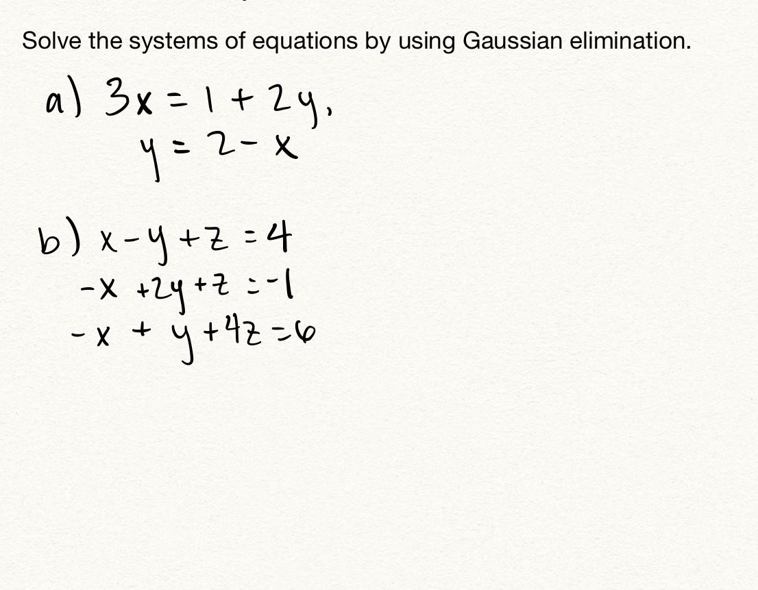 Solved Solve the systems of equations by using Gaussian | Chegg.com
