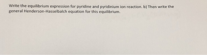 Solved Write the equilibrium expression for pyridine and | Chegg.com