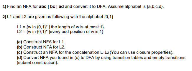 Solved 1) Find an NFA for abc | bc | ad and convert it to | Chegg.com