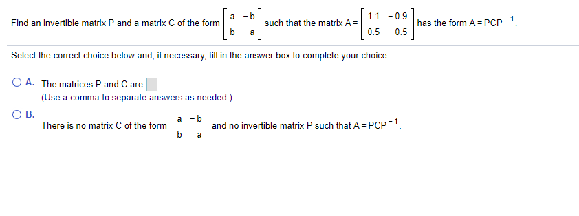 Solved -b 1.1 - 0.9 Find an invertible matrix P and a matrix | Chegg.com