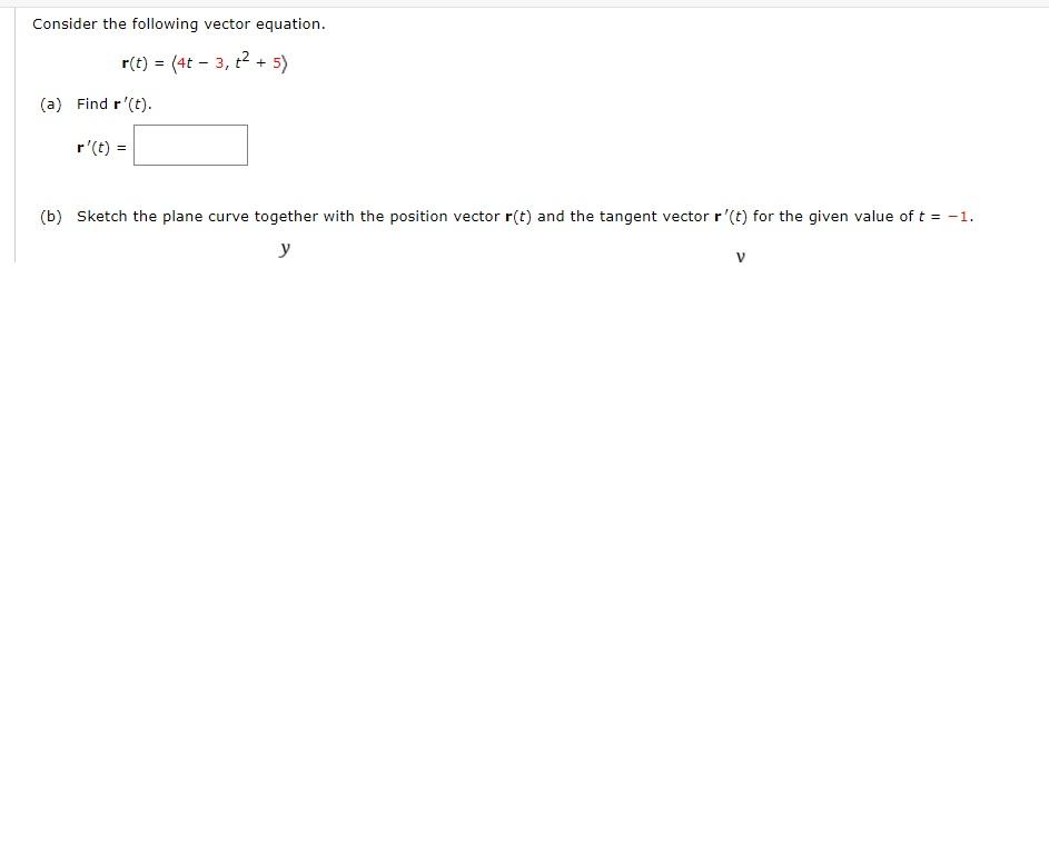 Solved Consider the following vector equation. r(t) = (4t - | Chegg.com