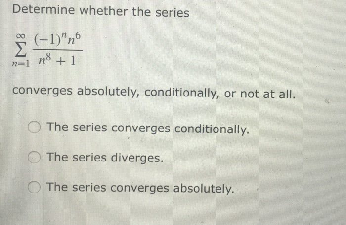 Solved Determine whether the series n= 1 no +1 converges | Chegg.com