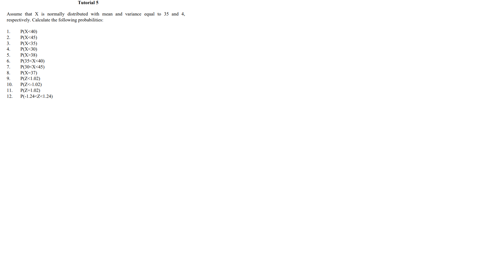 Solved Tutorial 5 Assume that X is normally distributed with | Chegg.com
