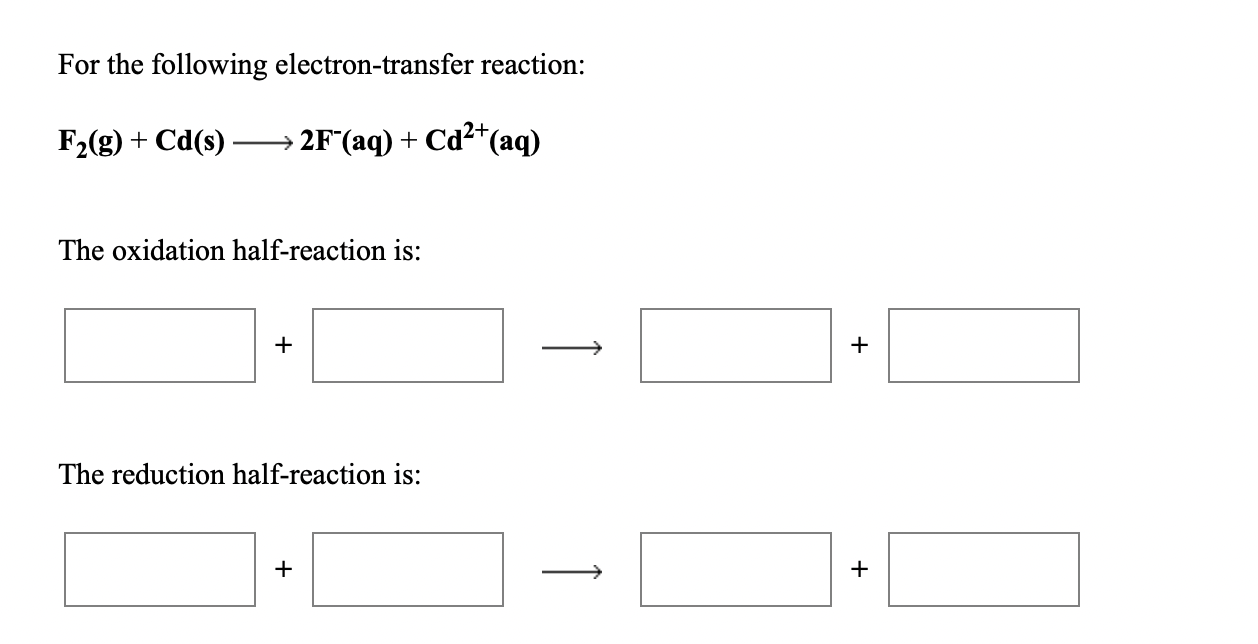 Solved For the following electron-transfer reaction: F2(g) + | Chegg.com