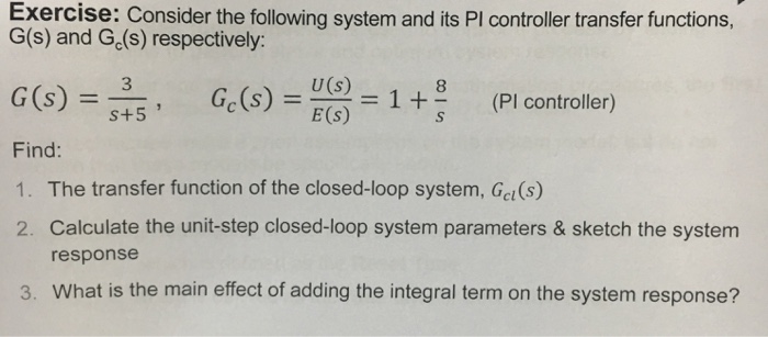 Solved consider the following system and its pi controller | Chegg.com