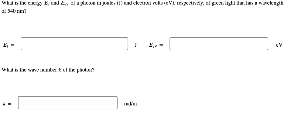 Solved What is the energy Ej and Eev of a photon in joules | Chegg.com