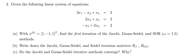 Solved 2. Given the following linear system of equations: | Chegg.com