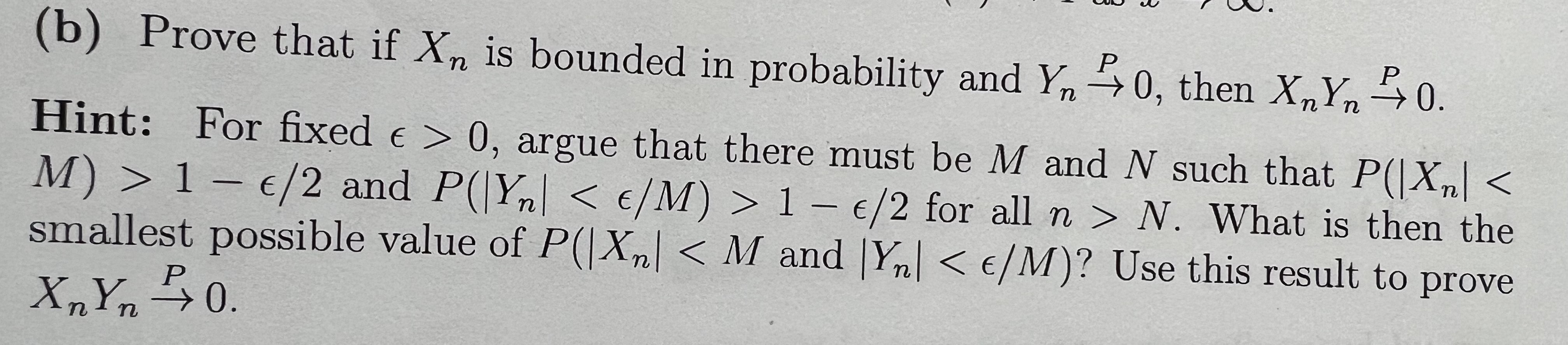 Solved (b) ﻿Prove that if xn ﻿is bounded in probability and | Chegg.com