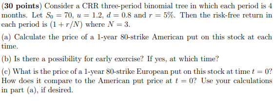 Solved (30 points) Consider a CRR three-period binomial tree | Chegg.com