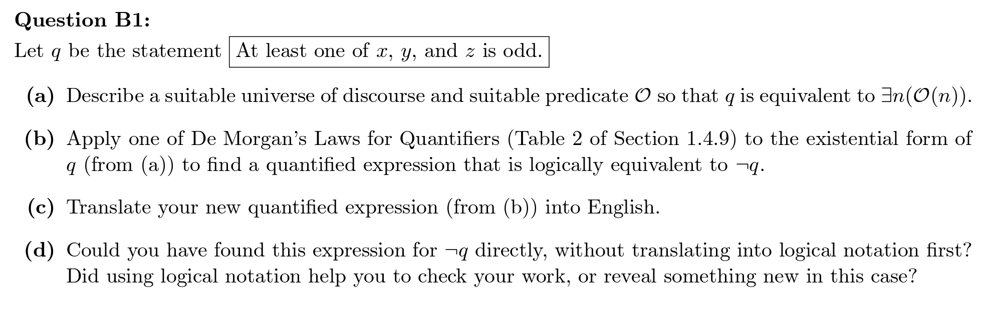 Solved Question B1: Let q be the statement (a) Describe a | Chegg.com