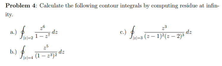 Solved Problem 4: Calculate the following contour integrals | Chegg.com