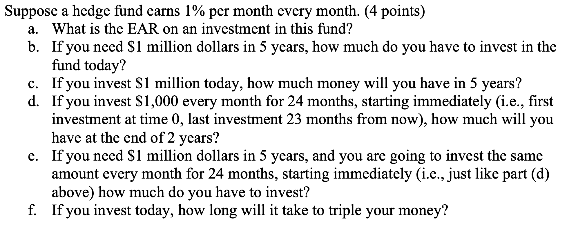 Solved Suppose a hedge fund earns 1% ﻿per month every month. | Chegg.com