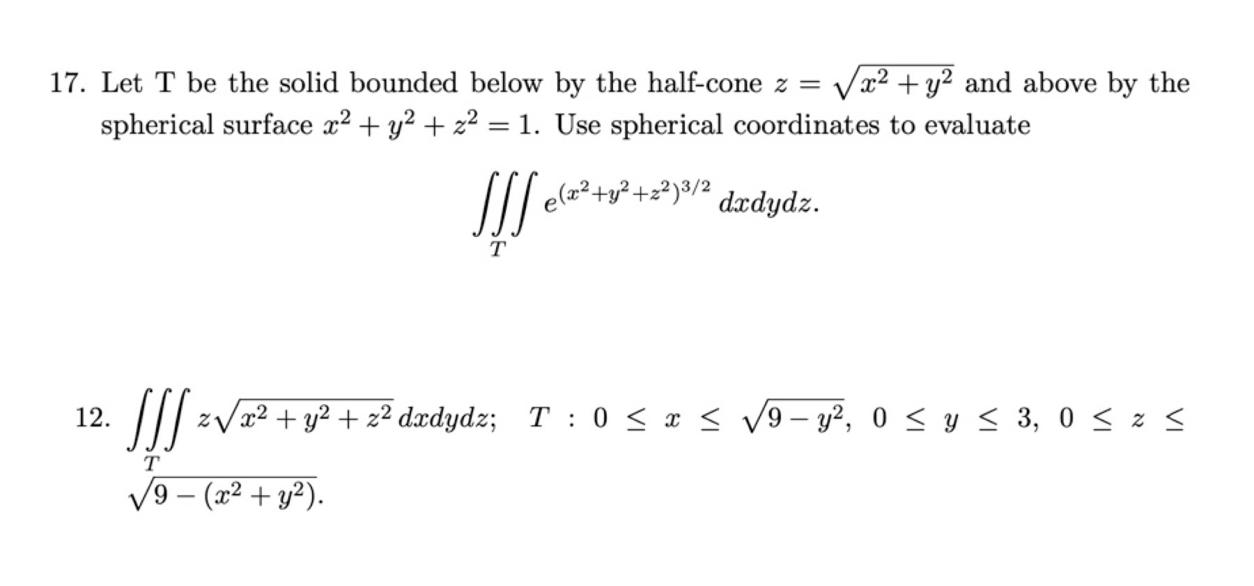 Solved 17. Let T be the solid bounded below by the half-cone | Chegg.com