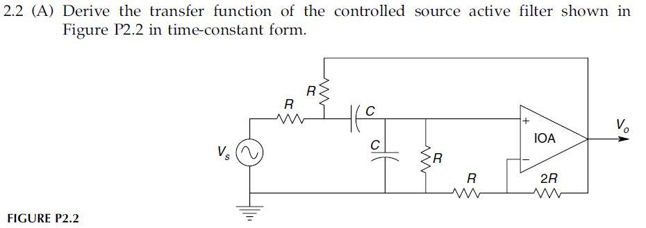 Solved 2.2 (A) Derive the transfer function of the | Chegg.com