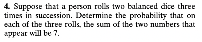 Solved 4. Suppose that a person rolls two balanced dice | Chegg.com