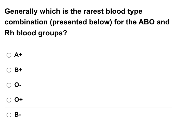 Generally which is the rarest blood type combination | Chegg.com