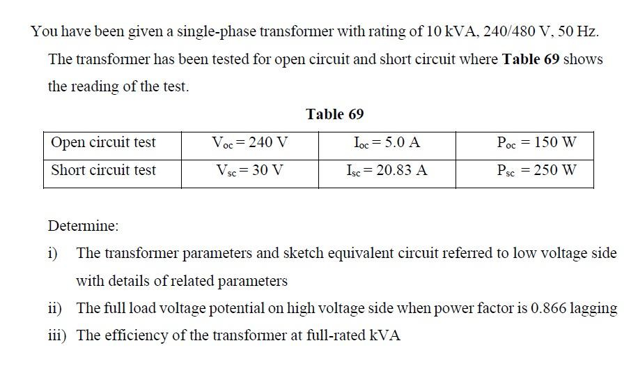 Solved You have been given a single-phase transformer with | Chegg.com