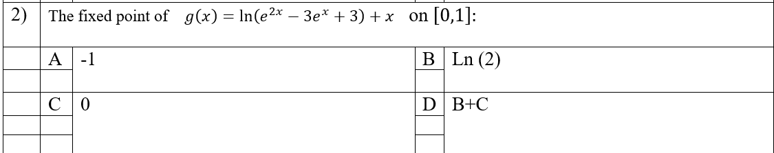 Solved 2) The fixed point of g(x) = ln(e2x – 3e* + 3) + x on | Chegg.com