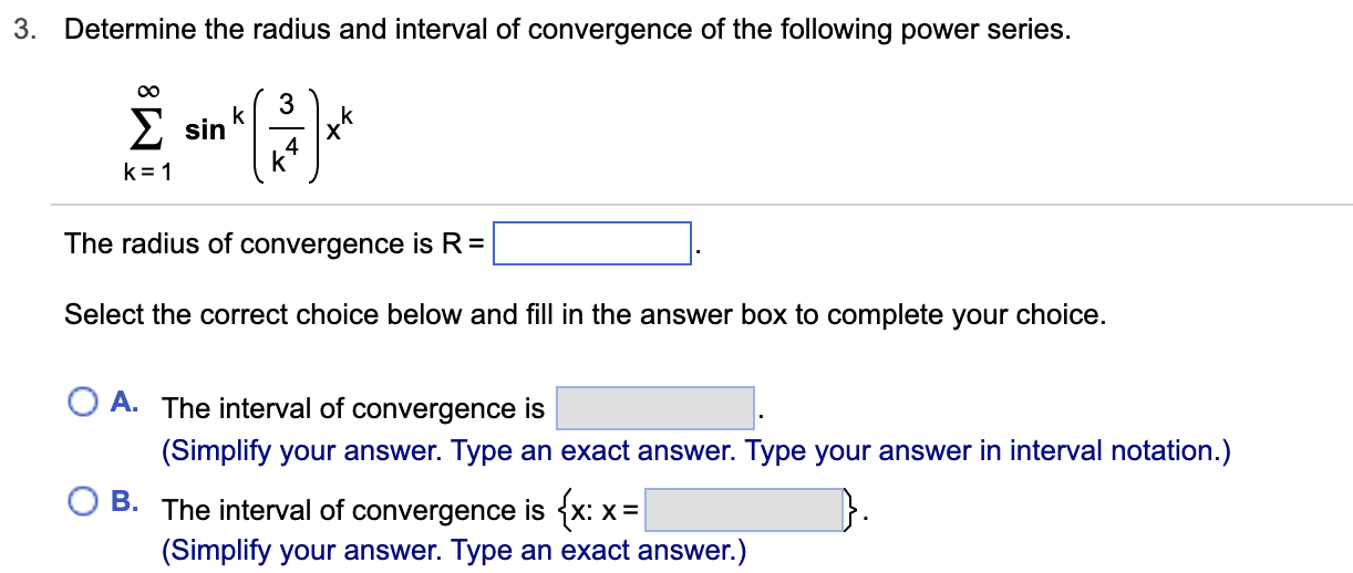 Solved 3. Determine the radius and interval of convergence | Chegg.com