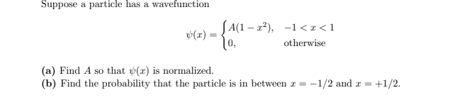 Solved Suppose a particle has a wavefunction | Chegg.com