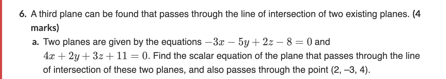 Solved 6. A third plane can be found that passes through the | Chegg.com