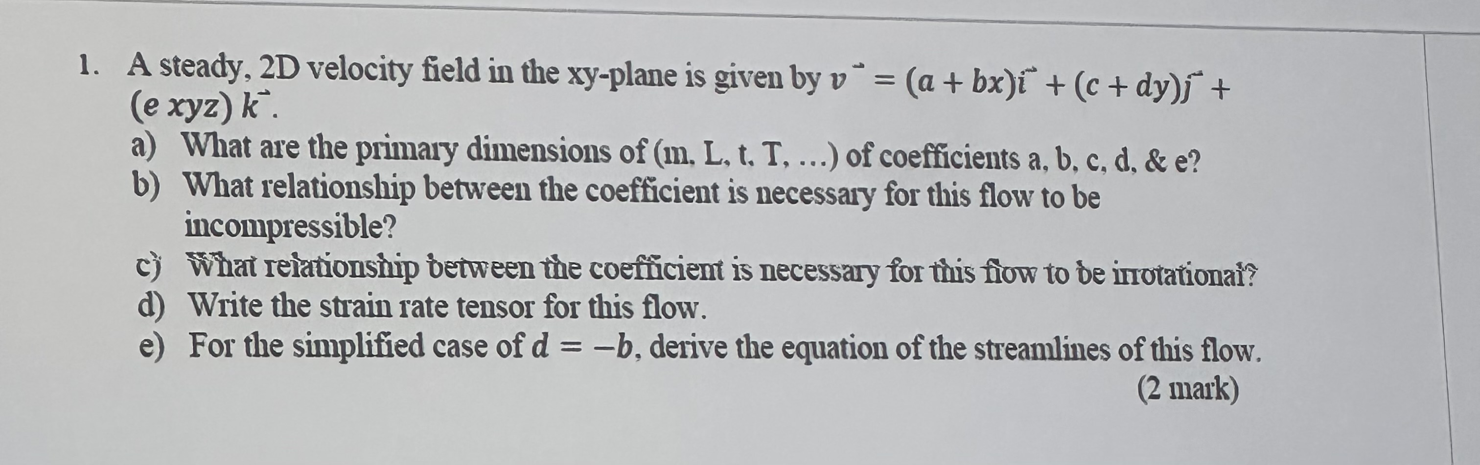 Solved 1. A steady, 2D velocity field in the xy-plane is | Chegg.com