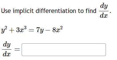 Solved Use implicit differentiation to find | Chegg.com