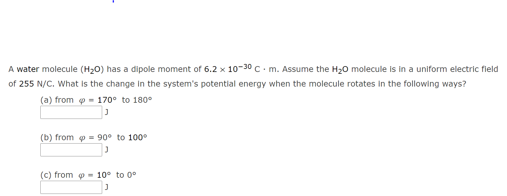 Solved A water molecule (H20) has a dipole moment of 6.2 x | Chegg.com