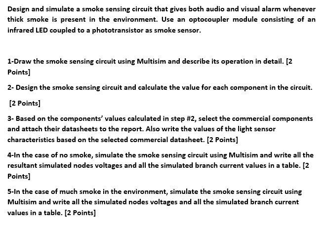 Solved Design and simulate a smoke sensing circuit that | Chegg.com