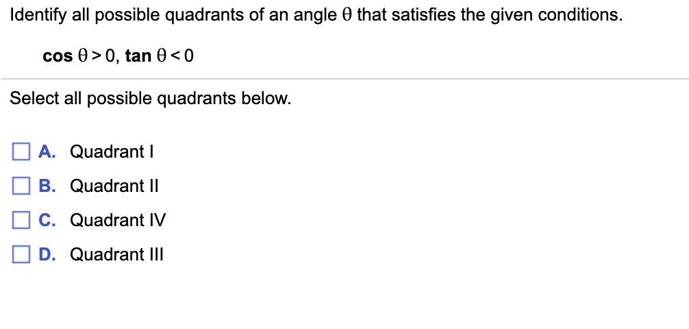 Solved Identify all possible quadrants of an angle 0 that | Chegg.com