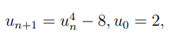 Solved un+1=un4−8,u0=2 | Chegg.com