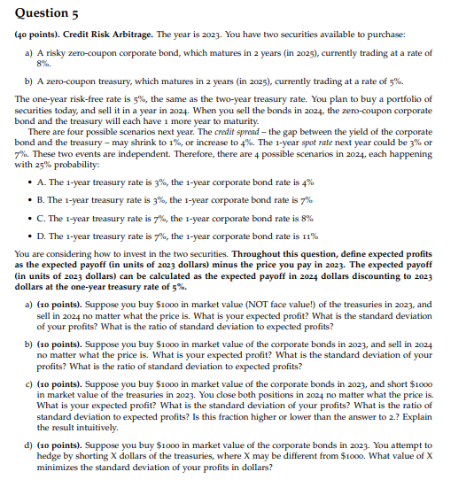 Solved Question 5 (40 points). Credit Risk Arbitrage. The | Chegg.com