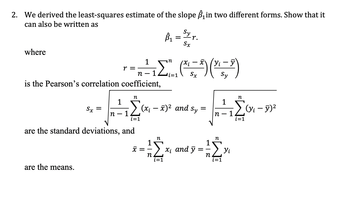 Solved We derived the least-squares estimate of the slope | Chegg.com