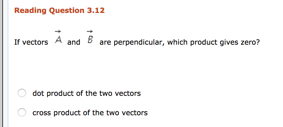 Solved Reading Question 3.12 If vectors A and are | Chegg.com