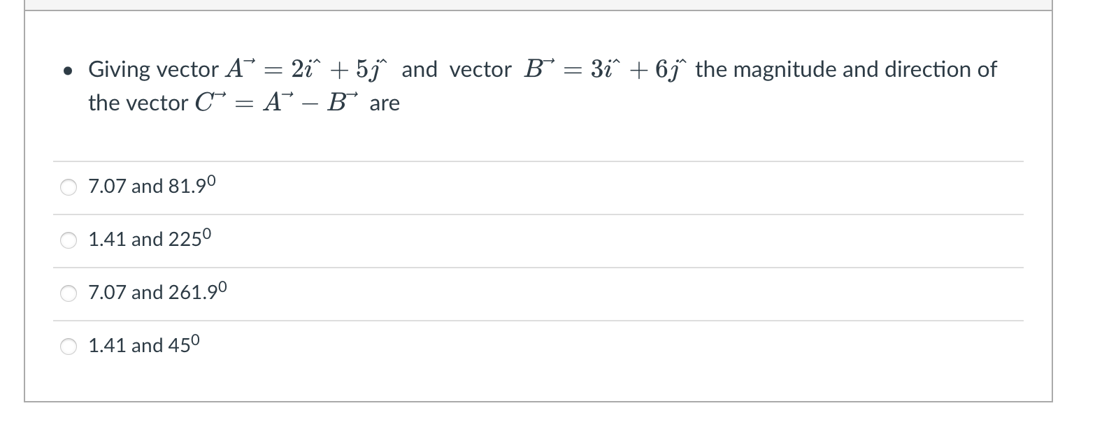 Solved - Giving vector A=2i^+5j^ and vector B→=3i∧+6j∧^ the | Chegg.com